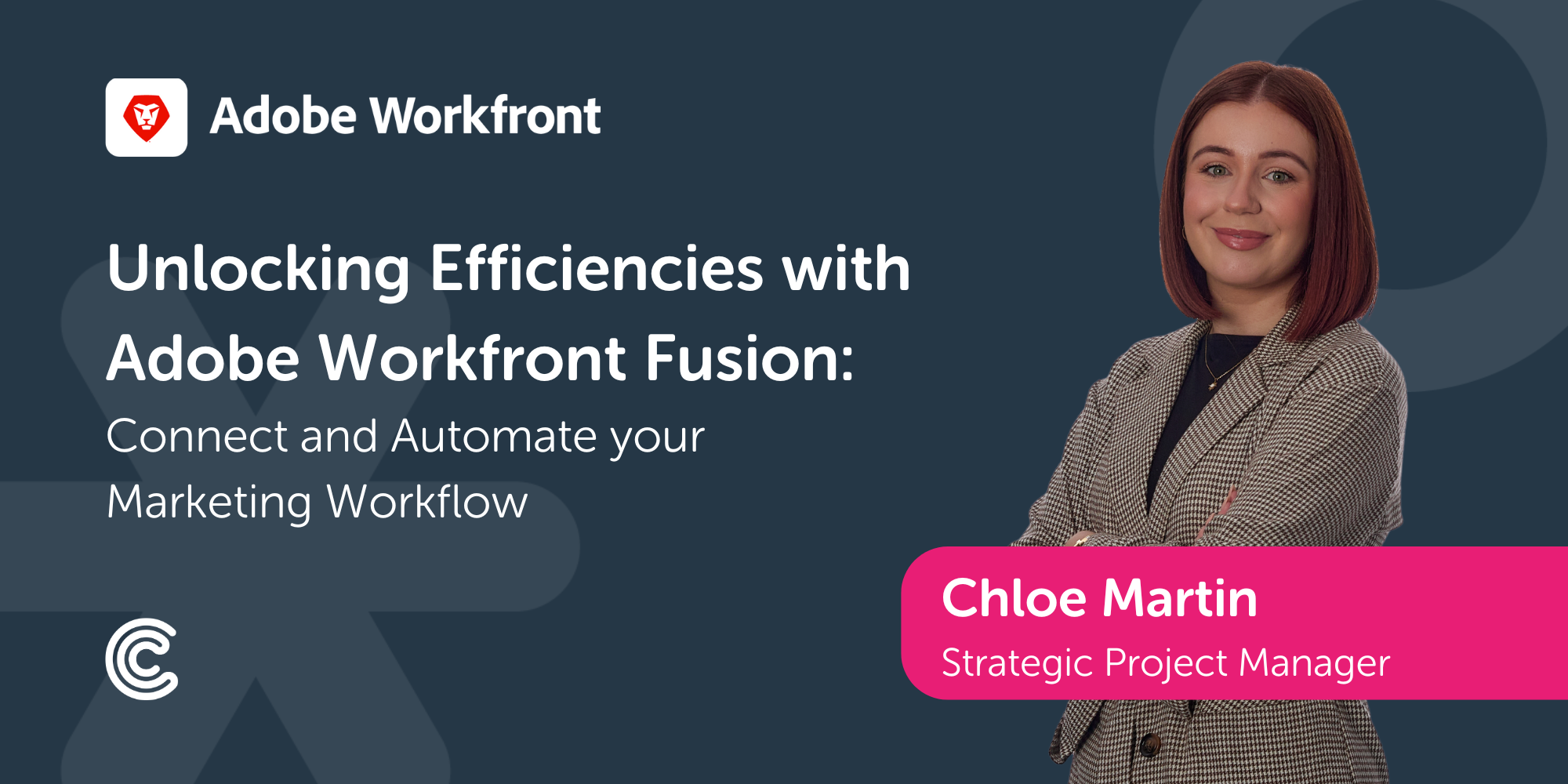 Unlocking Efficiencies with Adobe Workfront Fusion: Connect and Automate Your Marketing Workflow
